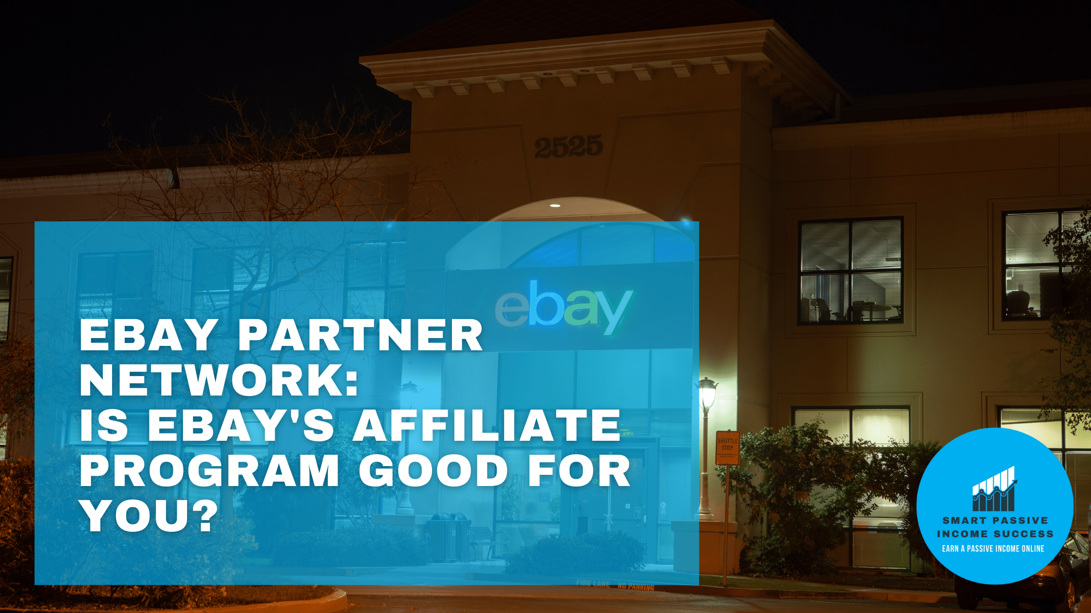 eBay Partner Network: Is eBay’s Affiliate Program Good For You? - Smart ...
