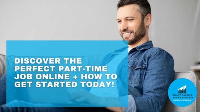 Discover the Perfect Part Time Job Online + How To Get Started Today ...