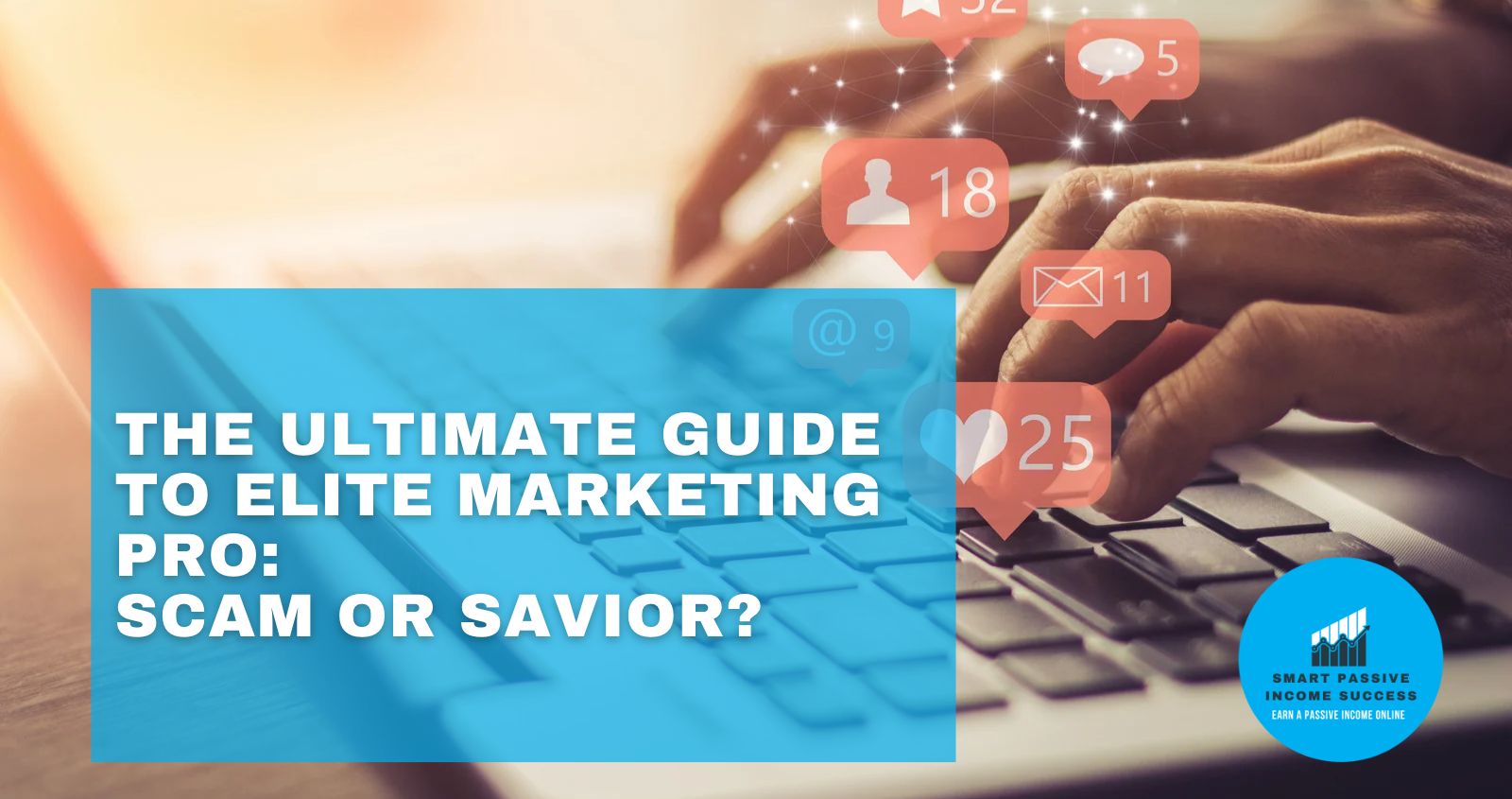 Unveiling the Truth: Elite Marketing Pro Review – Scam Alert or Legit ...