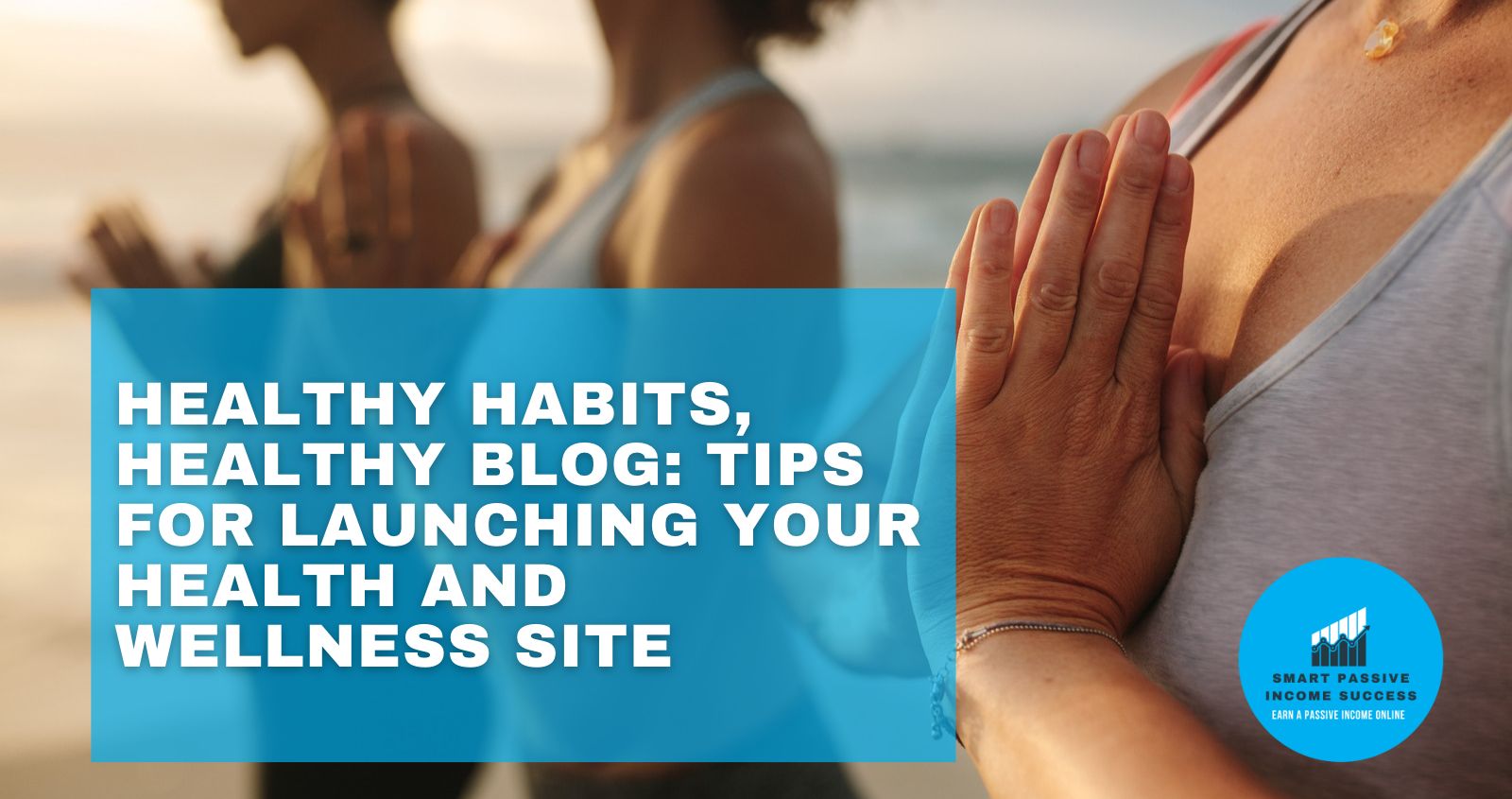 Healthy Habits, Healthy Blog: Tips for Launching Your Health and ...