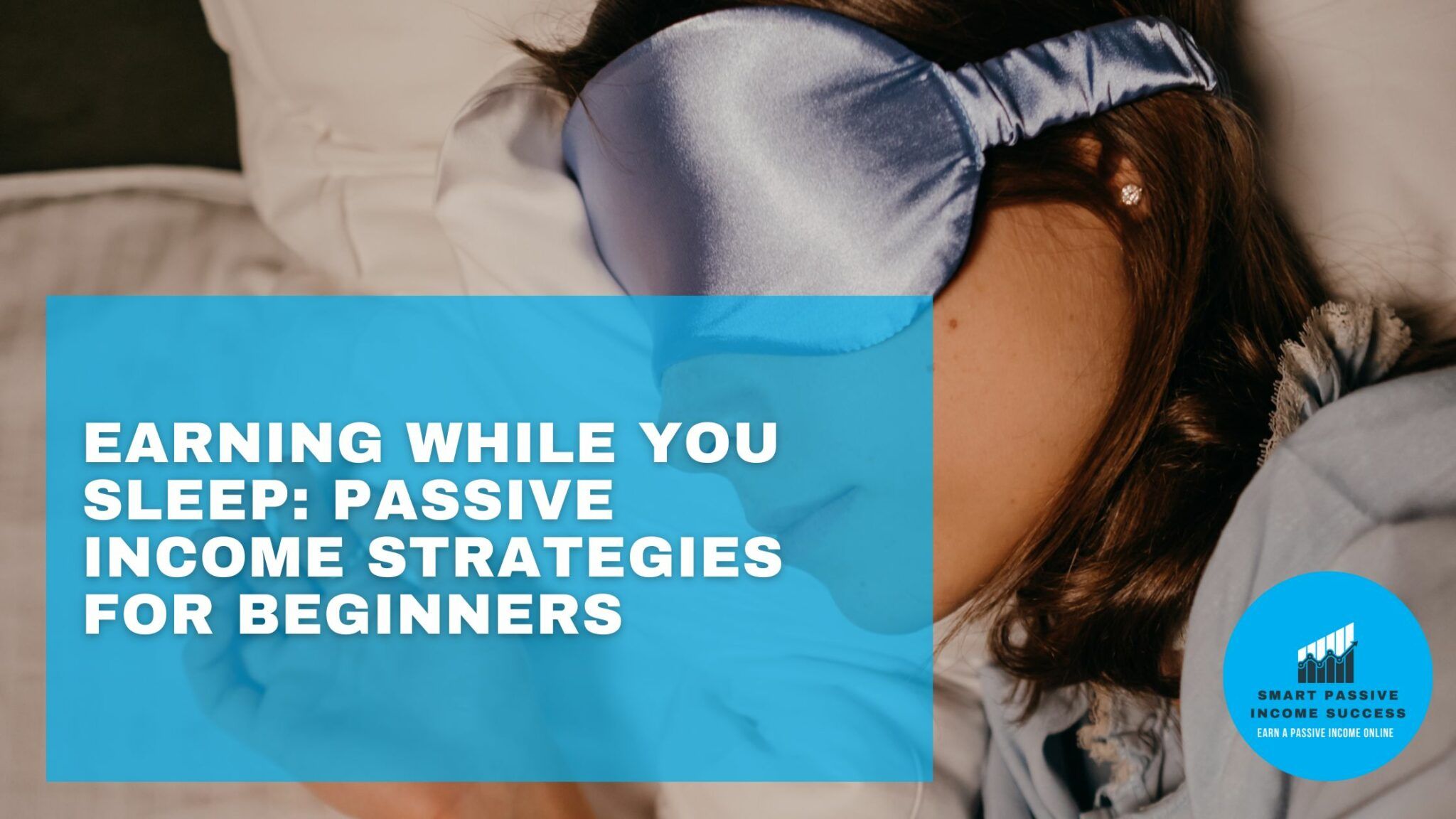 Earning While You Sleep: Passive Income Strategies For Beginners ...