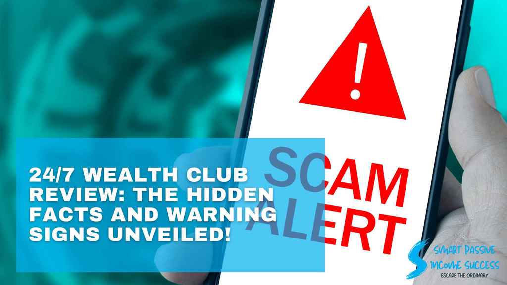 24/7 Wealth Club Review: The Hidden Facts and Warning Signs Unveiled ...