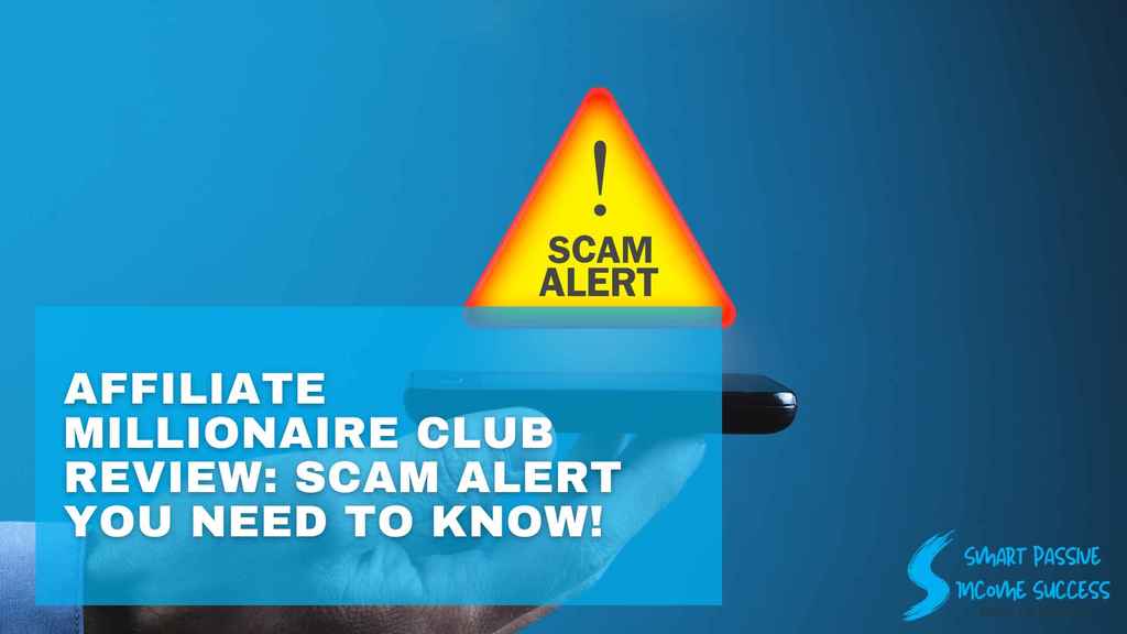 Affiliate Millionaire Club Review: Scam Alert You Need to Know! - Smart ...