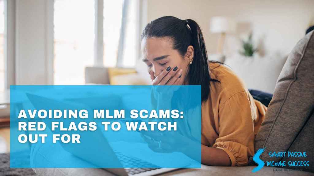 Avoiding MLM Scams: Red Flags To Watch Out For - Smart Passive Income ...