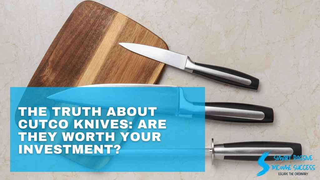 The Truth About Cutco Knives: Are They Worth Your Investment? - Smart ...