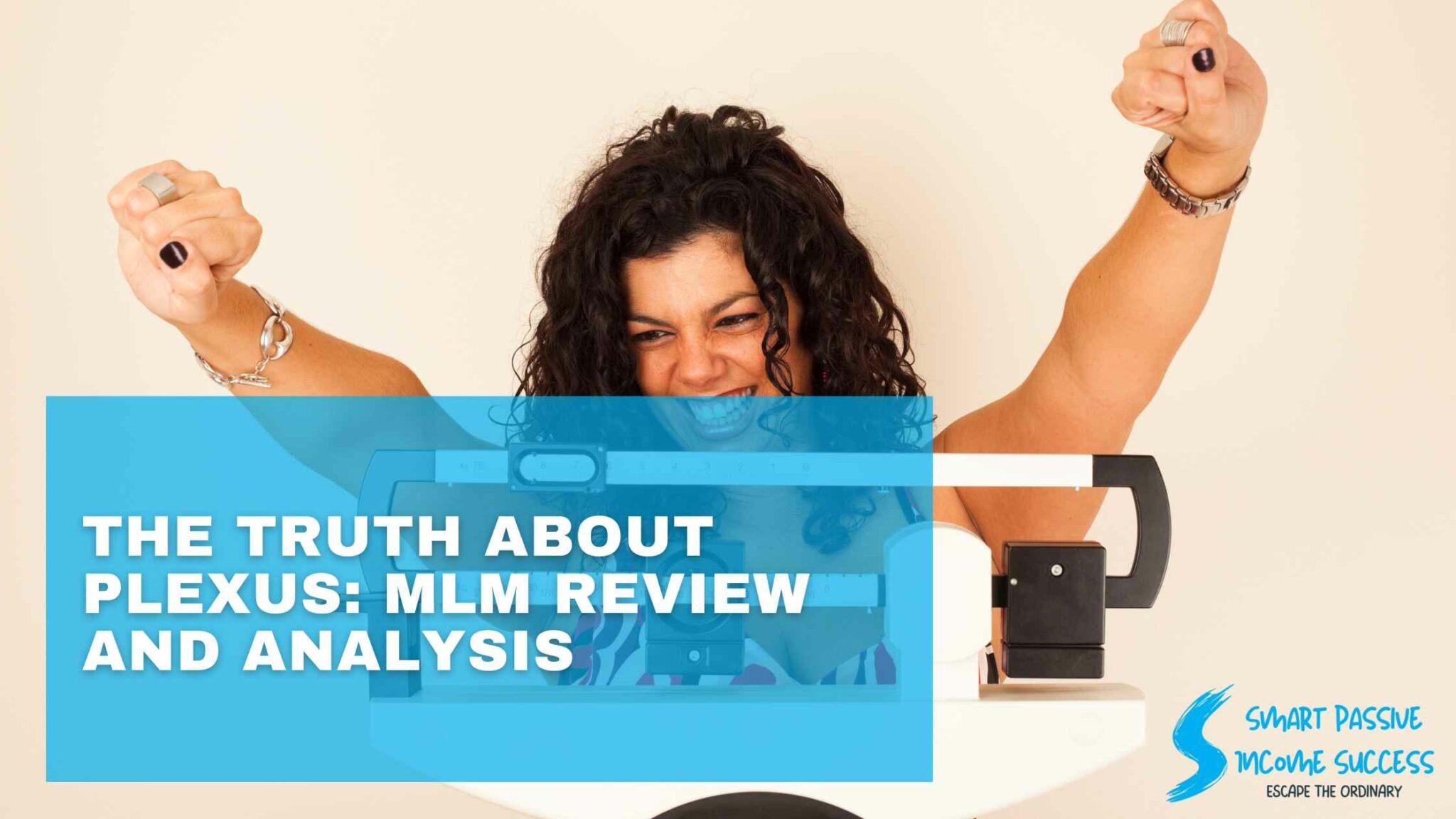 The Truth About Plexus: MLM Review and Analysis - Smart Passive Income Success